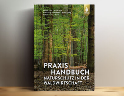 Praxishandbuch Naturschutz in der Waldwirtschaft - Gesellschaft zur ...